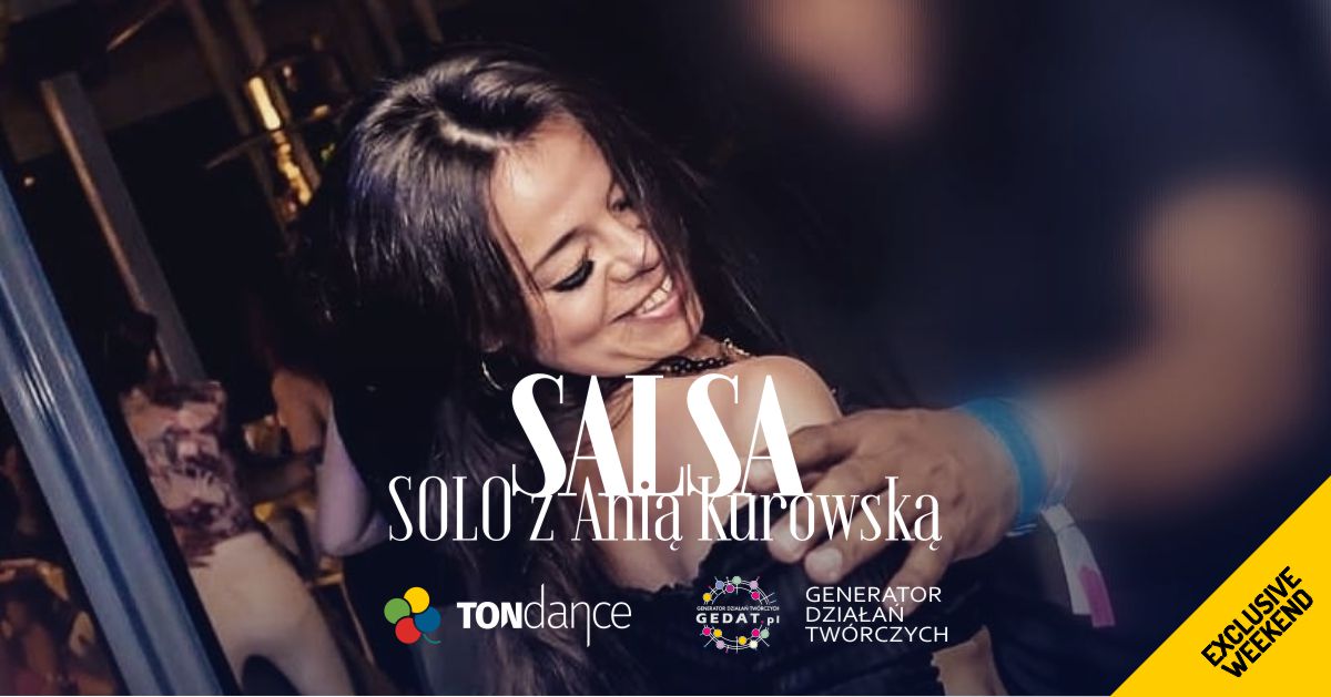 Anna Kurowska | SALSA solo | Exclusive Weekend | Szkoła Tańca TONdance